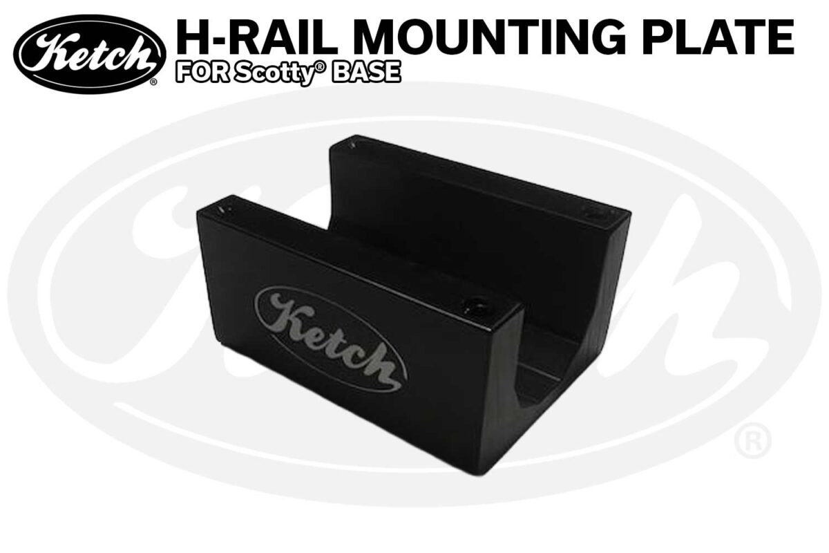 Ketch H-Rail Mounting Plate For Scotty® Base